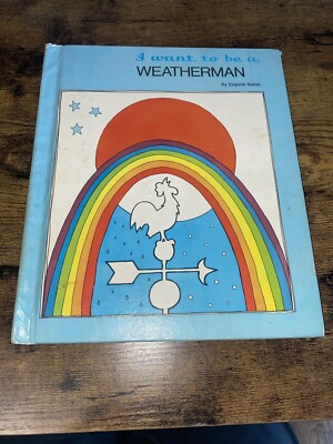 Vintage 1972 I Want To Be A Weatherman Hardcover Old Book | eBay