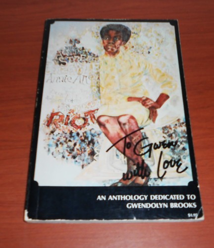 AFRICAN AMERI ANTHOLOGY TO GWEN BROOKS WITH LOVE BOOK SIGNED DOLORES ...