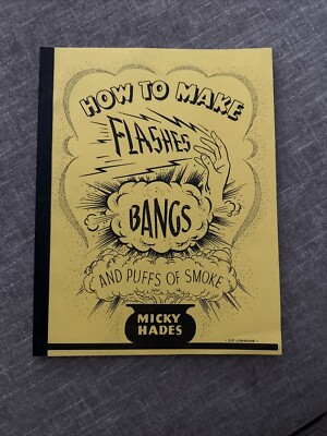 HOW TO MAKE FLASHES, BANGS AND PUFFS OF SMOKE BY MICKY By Micky Hades ...