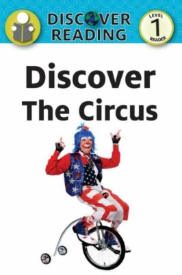 Discover the Circus: Level 1 Reader 9781532402692| eBay