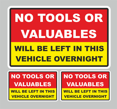 3 x No Tools Valuables Left In This Vehicle Overnight Stickers Van ...