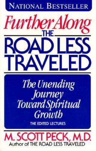 Further along the Road Less Traveled : The Unending Journey Toward ...