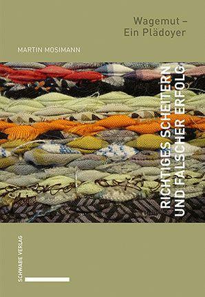 Richtiges Scheitern und falscher Erfolg von Martin Mosimann (2020 ...