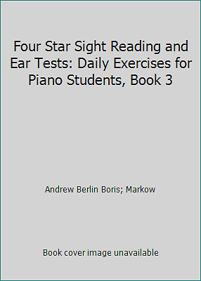 Four Star Sight Reading and Ear Tests: Daily Exercises for Piano ...