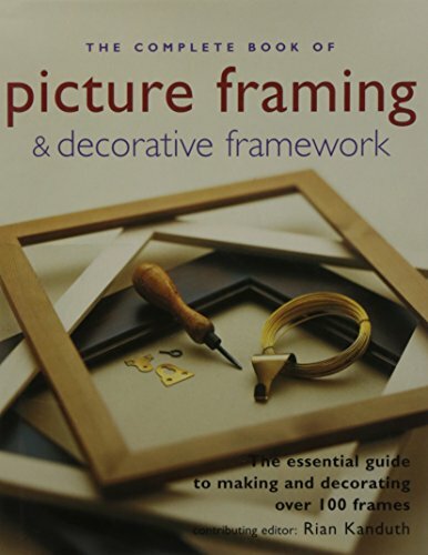 The Complete Book of Picture Framing & Decorative Framework Book The ...