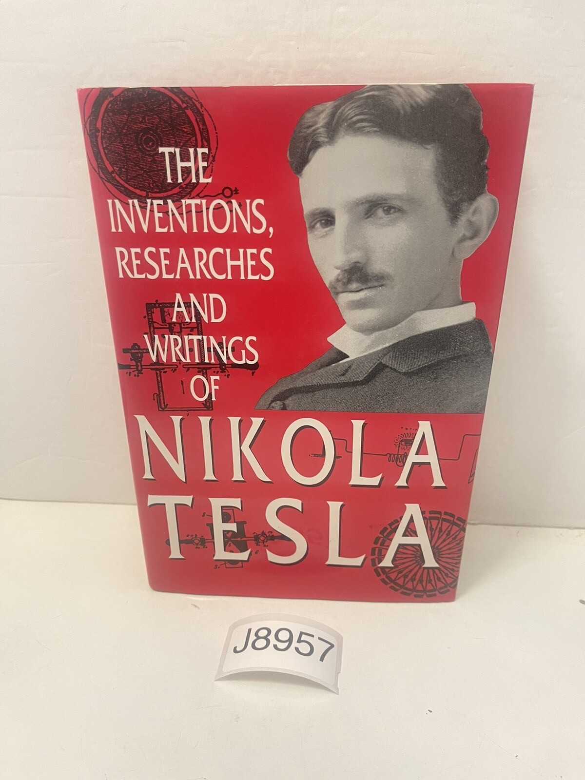 The Inventions, Researches and Writings of Nikola Tesla 1995 Barnes ...