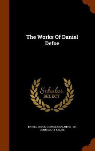Works of Daniel Defoe by Daniel Dafoe and George Chalmers (2015, Hardcover) for sale online ...