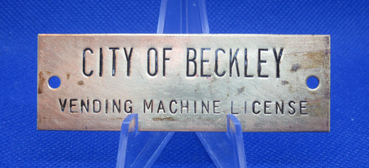 VINTAGE BRASS - CITY OF BECKLEY- VENDING GUM MACHINE LICENSE SIGN PLATE ...