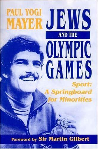 Jews and the Olympic Games : Sport: a Springboard for Minorities by ...