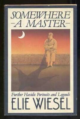 Somewhere a Master: Further Hasidic Portraits and Legends - VERY GOOD ...