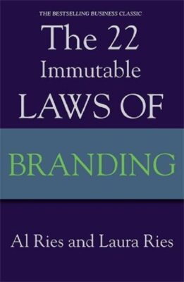 The 22 Immutable Laws of Branding By Al Ries, Laura Ries. 978186 | eBay