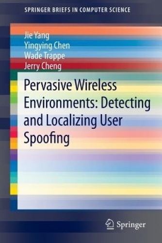 Pervasive Wireless Environments: Detecting and Localizing User Spoofing ...