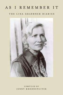 As I remember it: The Lina Graebner diaries by Lina Graebner (English ...