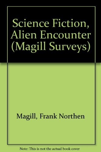 SCIENCE FICTION, ALIEN ENCOUNTER (MAGILL SURVEYS) By Frank Northen ...