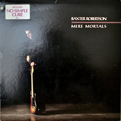 BAXTER ROBINSON: Mere Mortasl-M1988LP EMBOSSED COVER PROMO COPY LYRICS ...