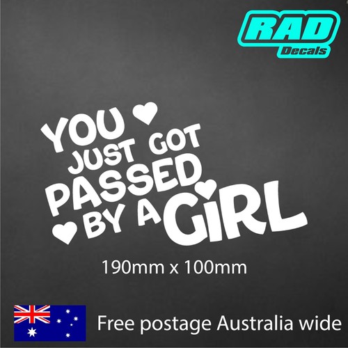 You Just Got Passed by a Girl Die Cut Car Decal Funny Vinyl Sticker JDM ...