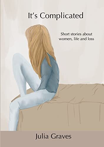 It's Complicated: Short stories about w... by Graves, Julia Paperback ...