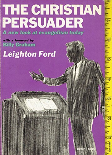 THE CHRISTIAN PERSUADER By L. Ford & Leighton Ford *Excellent Condition ...