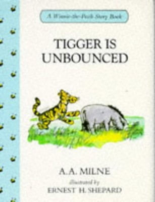 Tigger is Unbounced (Winnie-the-Pooh story books), Milne, A. A., Used ...