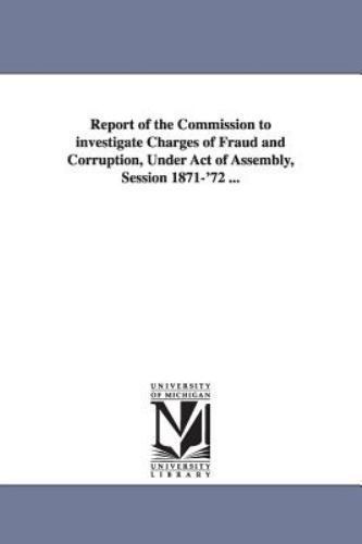 Report of the Commission to Investigate Charges of Fraud and Corruption ...