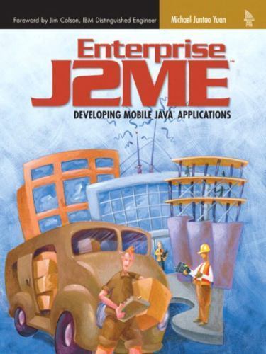 Enterprise J2ME : Developing Mobile Java Applications by Michael Juntao Yuan (2003, Trade ...