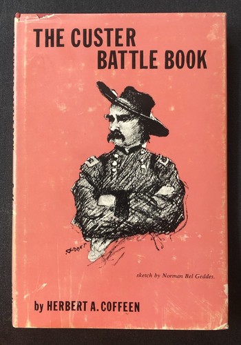 THE CUSTER BATTLE 1st Ed. LITTLE BIGHORN Sioux Wars INDIAN 7th CAVALRY ...