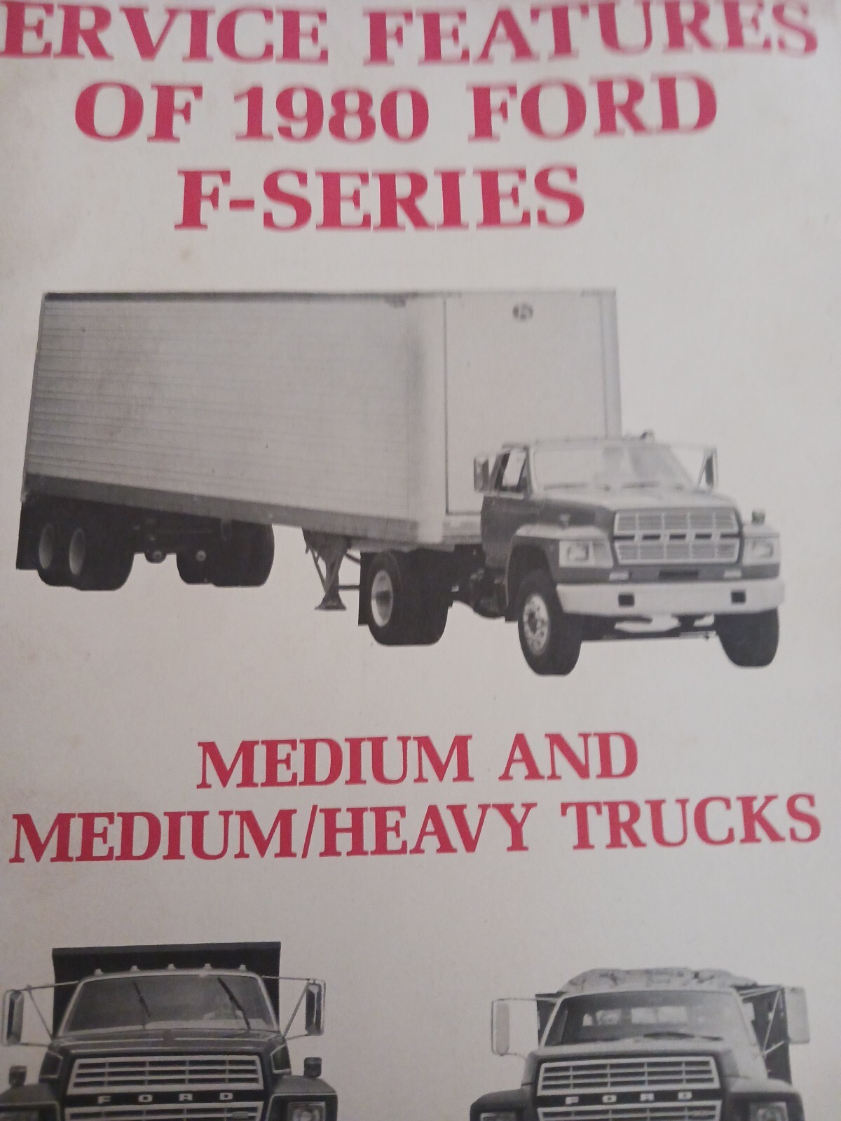 Service features 1980 Ford F series medium and medium heavy duty trucks ...