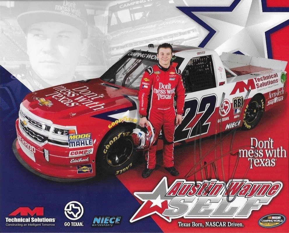 SIGNED 2018 AUSTIN WAYNE SELF "DONT MESS WITH TEXAS” #22 NASCAR TRUCK ...