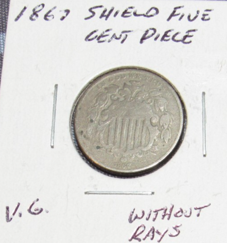 Civil War Era 1867 Shield Nickel, No Rays, Very Good Condition 5 cent ...