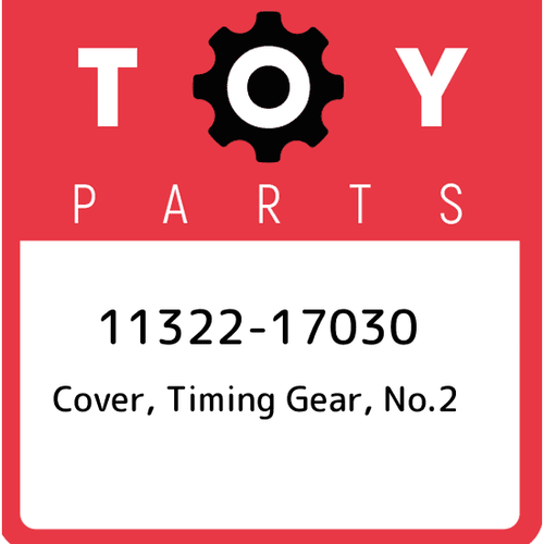 11322-17030 Toyota Cover, timing gear, no.2 1132217030, New Genuine OEM ...