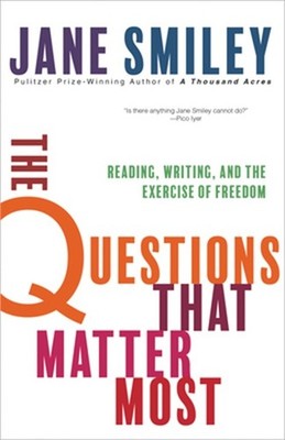 The Questions That Matter Most: Reading, Writing, and the Exercise of ...
