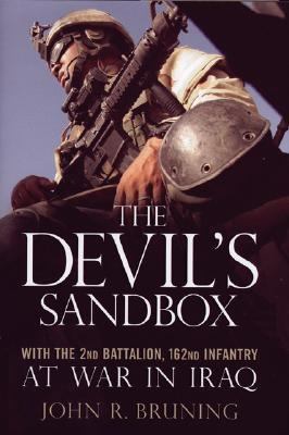 The Devil's Sandbox: With the 2nd Battalion, 162nd Infantry at War in ...