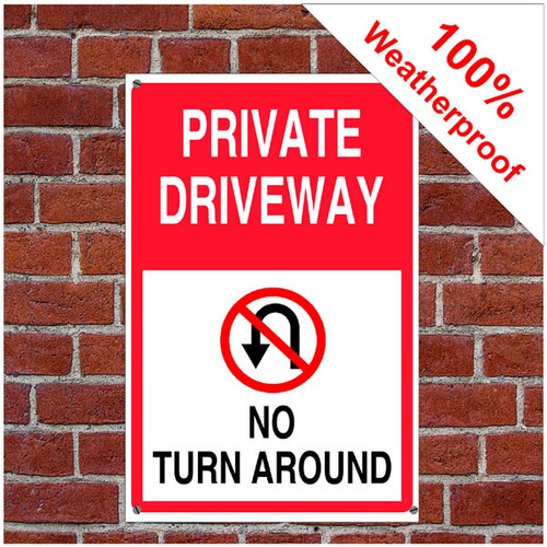 Private Driveway no turn around sign 3511 Custom Waterproof Solvent ...