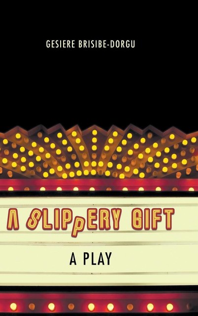 A Slippery Gift von Gesiere Brisibe-Dorgu (2019, Gebundene Ausgabe ...
