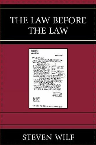 The Law Before the Law by Steven Wilf: New 9780739123133| eBay
