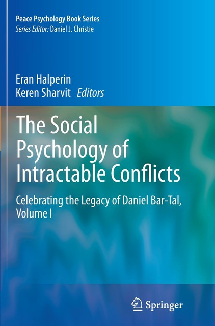 The Social Psychology of Intractable Conflicts von Eran Halperin Keren ...