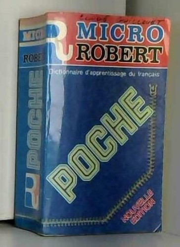 Le Micro-Robert Poche (dictionnaire d'apprentissage de la langue ...