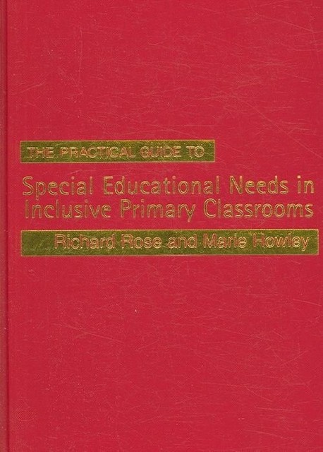 The Practical Guide to Special Educational Needs in Inclusive Primary ...