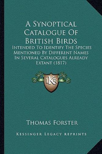 Synoptical Catalogue of British Birds : Intended to Identify the ...