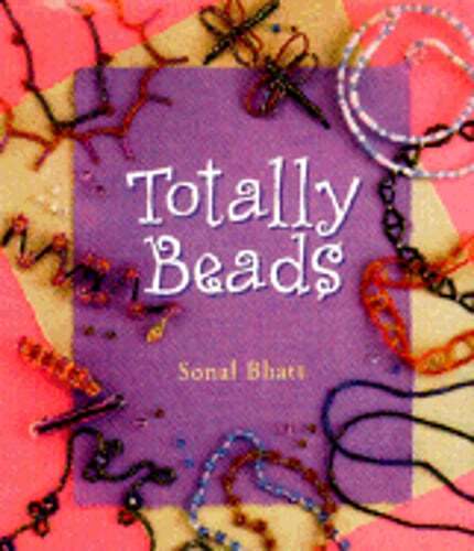 Totally Beads by MS Bhatt, Sonal: Used 9780806979113| eBay
