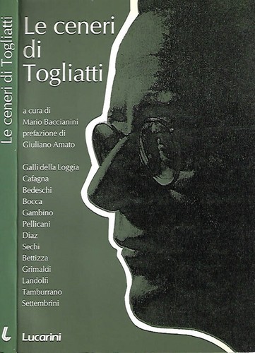 Le ceneri di Togliatti. . Mario Baccianini, a cura di. 1991 ...
