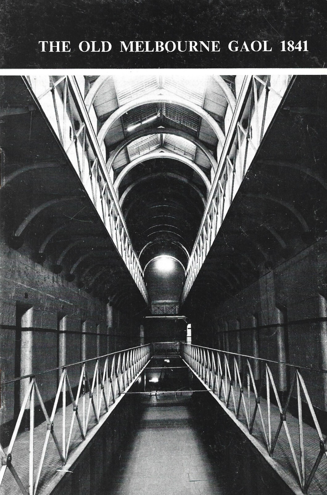 The Old Melbourne Gaol 1841 (National Trust of Australia 1982) Prisons ...