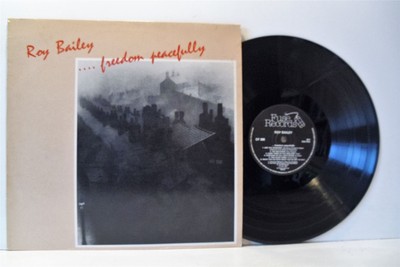 ROY BAILEY freedom peacefully LP EX/VG+, CF 386, vinyl, album, with ...