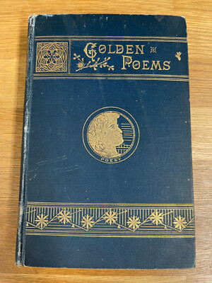 Antique 1890 HC Book GOLDEN POEMS by British and American Authors | eBay