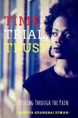 Time, Trial, Trust: Pushing Through the Pain 9781542853736 Fast Free ...