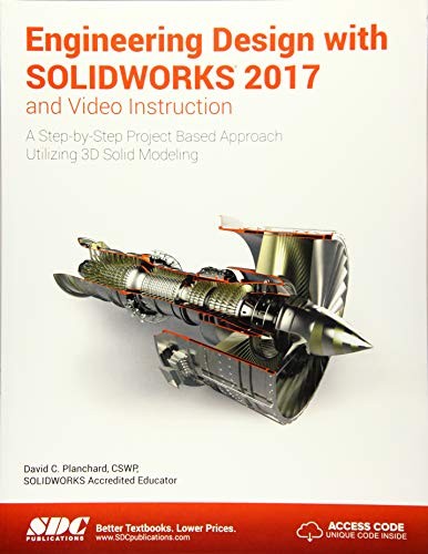 ENGINEERING DESIGN WITH SOLIDWORKS 2017 AND VIDEO By David Planchard ...