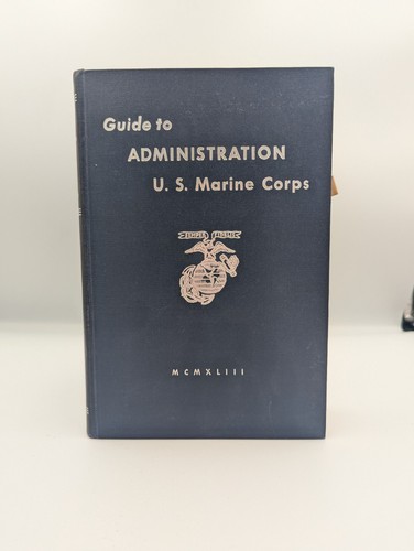 Vtg Guide to Administration U.S. Marine Corps BOOK 1943 Walter R ...
