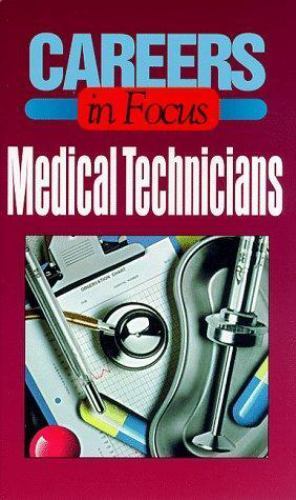 Careers in Focus Ser.: Careers in Focus : Medical Technicians by J. G ...