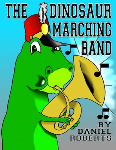 The Dinosaur Band by Daniel Roberts 9781716720840 | eBay