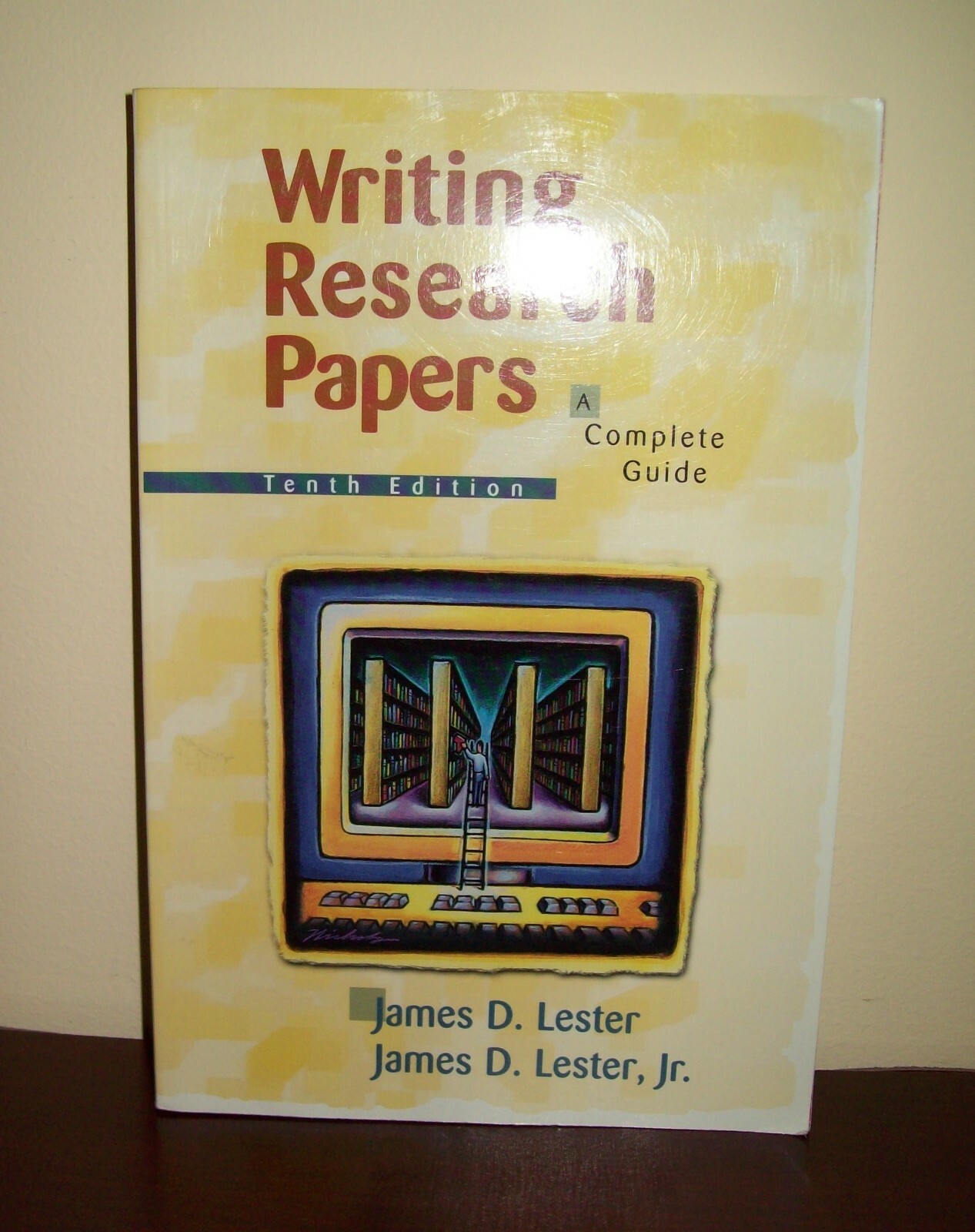 Writing Research Papers: A Complete Guide by James Lester (10th Ed ...